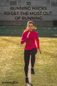 10 Smart running hacks to get the most out of running - Running 101